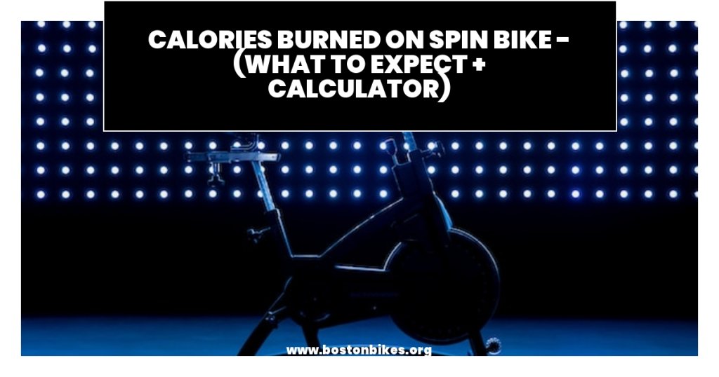 Calories Burned on Spin Bike - (What to Expect + Calculator)